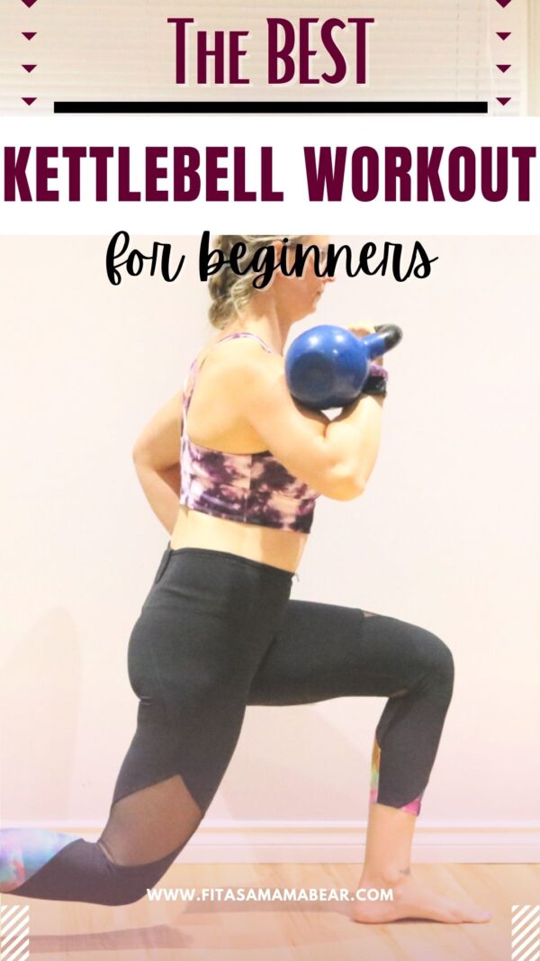 Full Body Kettlebell Workout For Beginners (with PDF) - Fit as a Mama Bear