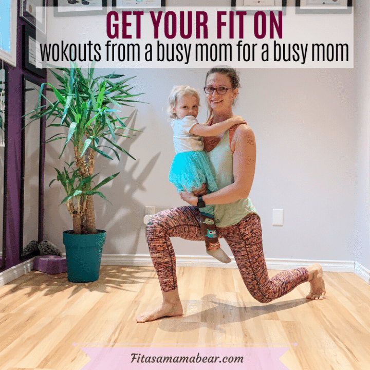 Full Body Workouts At-Home For Moms (with video) - Fit As A Mama Bear