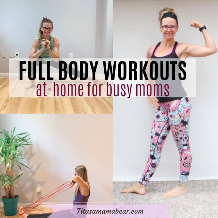 Full Body Workouts At-Home For Moms (with video) - Fit As A Mama Bear