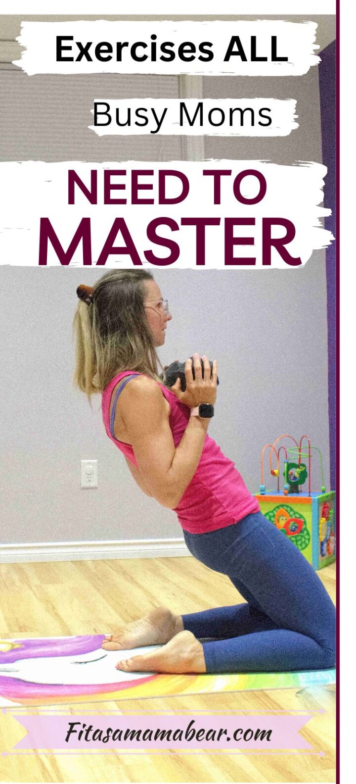 5 Exercises All Moms Need To Master