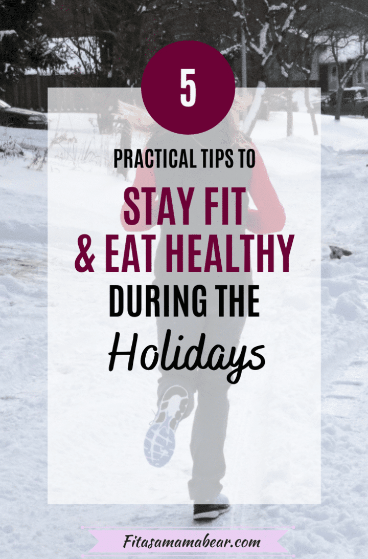 How To Stay Fit During The Holidays - 5 Crucial Habits Of Fit People
