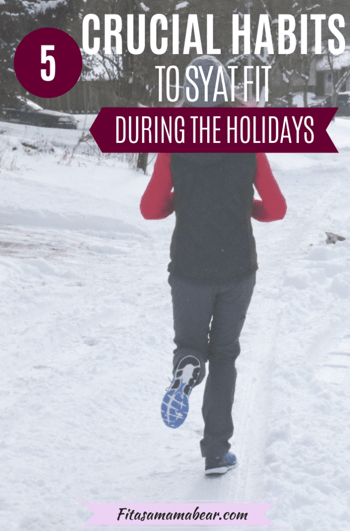 How To Stay Fit During The Holidays - 5 Crucial Habits Of Fit People