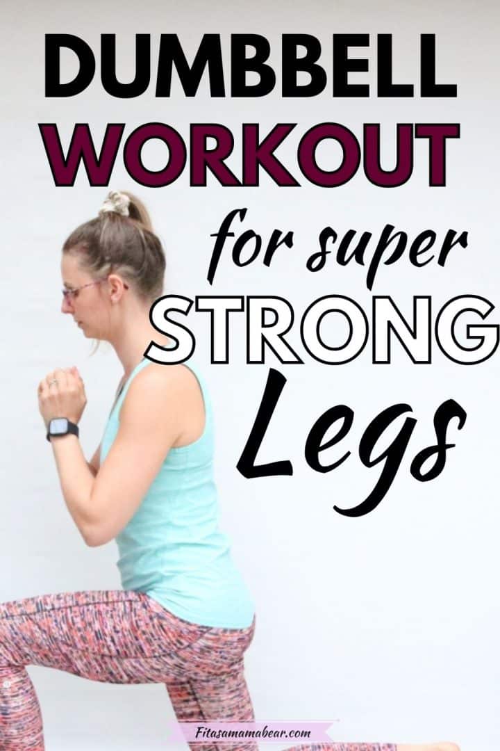 Beginner Dumbbell Leg Workout For Strength (With PDF) - Fit as a Mama Bear