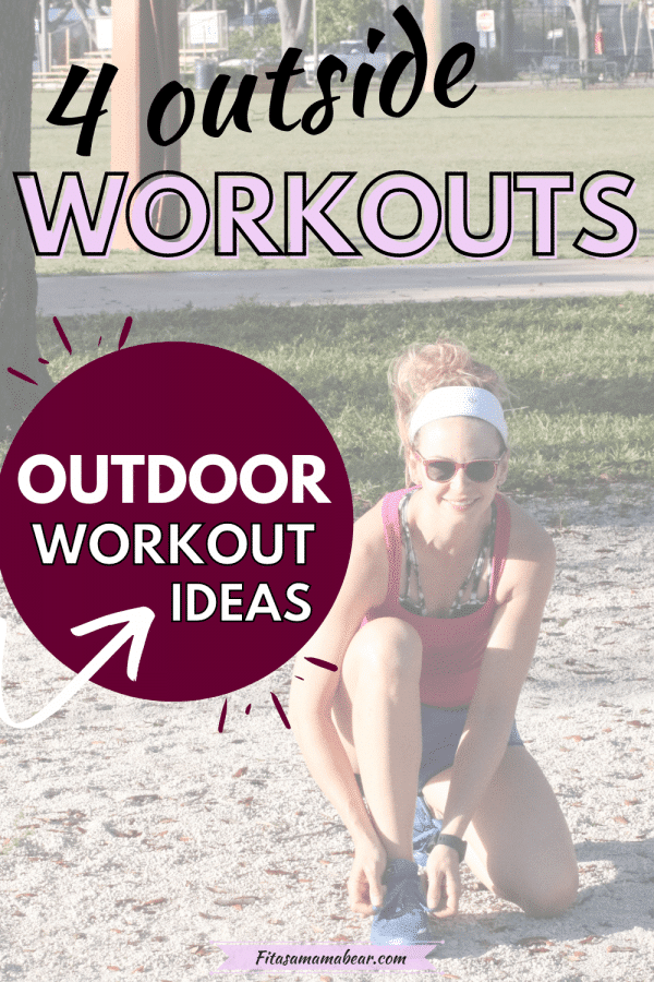 4 No Equipment Outdoor Workouts To Burn Fat) - Fit as a Mama Bear