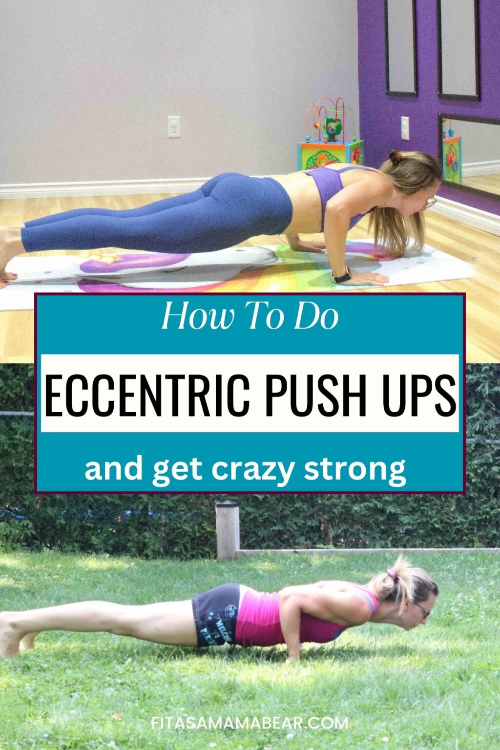How To Do An Eccentric Push Up & Why You Should - Fit as a Mama Bear
