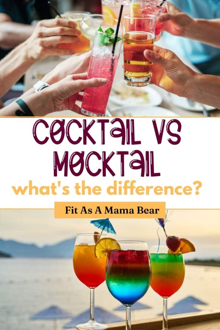 Difference Between Cocktail and Mocktail: What You Need To Know - Fit as a Mama Bear
