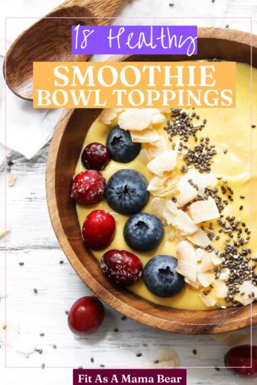 18 Best Toppings For Smoothie Bowls (Healthy!)