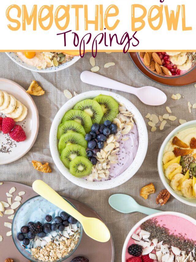 18 Healthy Smoothie Bowl Toppings - Fit as a Mama Bear