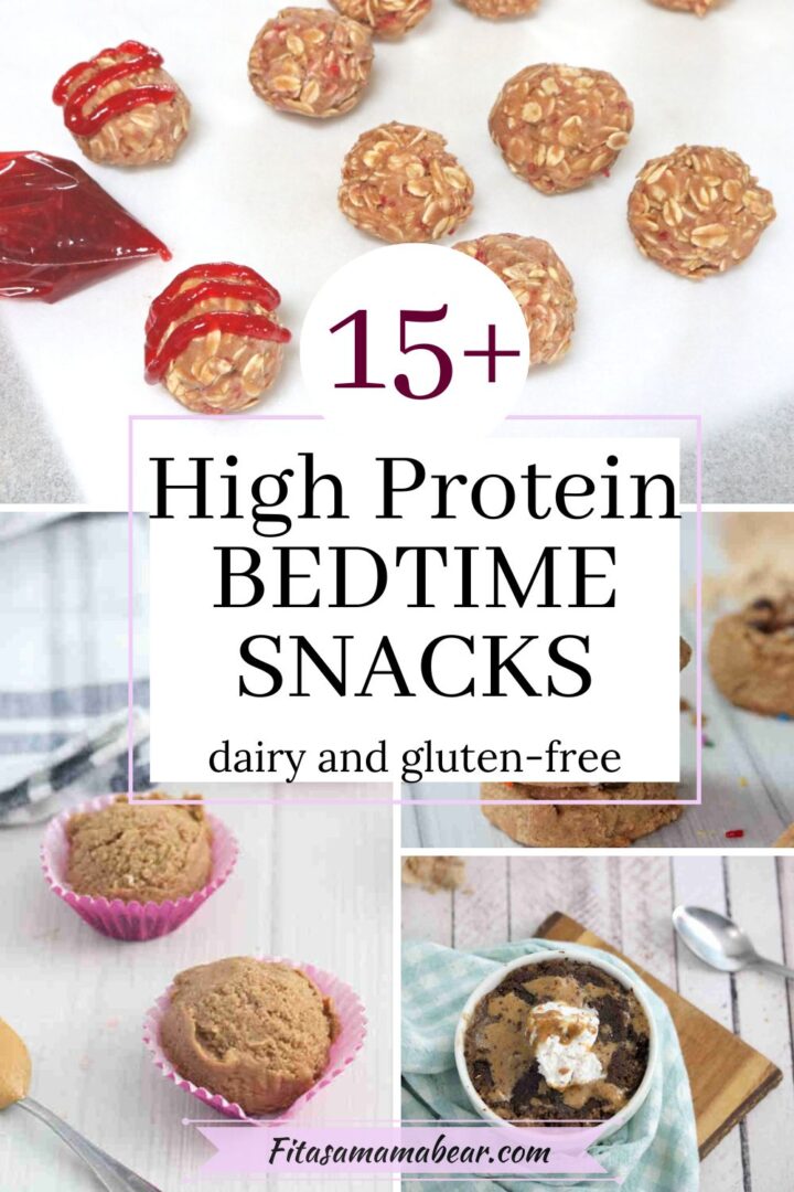 15+ High Protein Bedtime Snacks [Dairy & Gluten-Free] - Fit as a Mama Bear